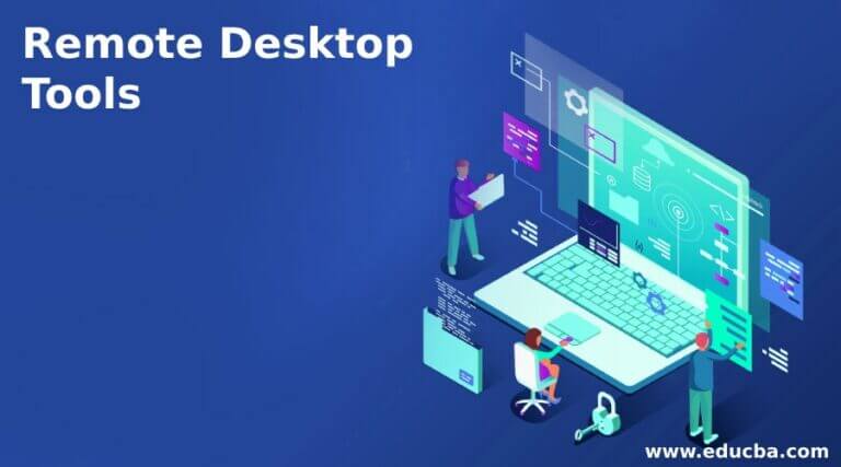 Remote Desktop Tools | Top 9 Tools of Remote Desktop