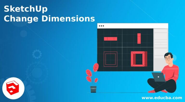 SketchUp Change Dimensions | How to Change Dimensions in SketchUp?