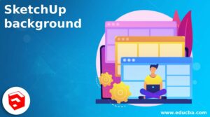 SketchUp background | How to create and use Background in SketchUp?