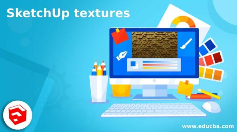 SketchUp textures | How to Create Texture in SketchUp?