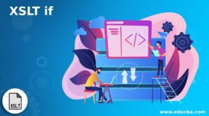 XSLT if | How does XSLT if Statement Works with Examples?