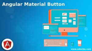 Angular Material Button | How to Create Button in Angular Material?