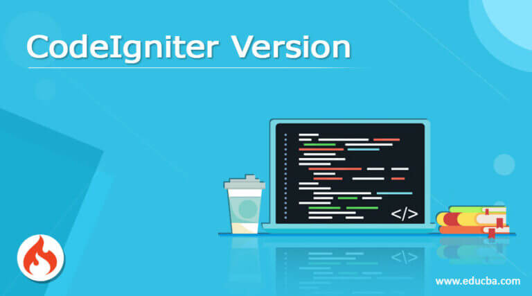 CodeIgniter Version | Top 4 Versions of CodeIgniter