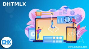 DHTMLX | How does DHTMLX work and Why do we need it?