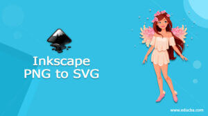 Inkscape PNG to SVG | How to convert PNG into SVG in Inkscape?
