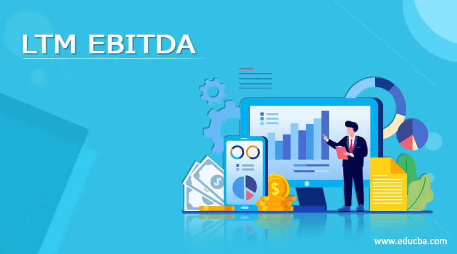 LTM EBITDA | How to Calculate LTM EBITDA with Example?