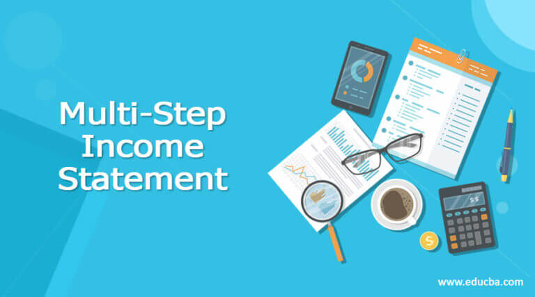 Multi-Step Income Statement | Component and Uses with example