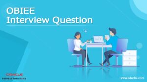 Top 10 OBIEE Interview Q&A | Interview Prepation updated for 2023