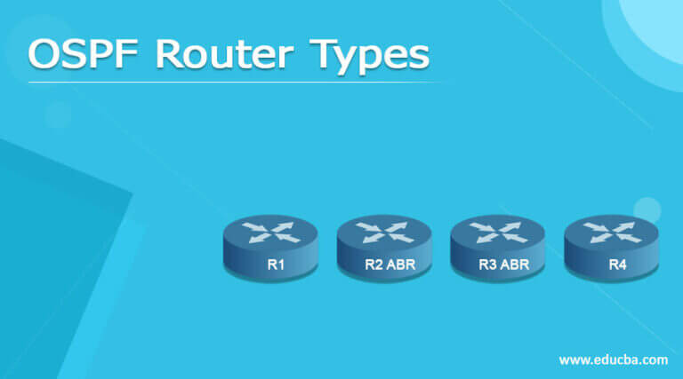 OSPF Router Types | Guide to OSPF Different Types of Router