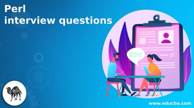 Top 15 Perl Interview Questions and Answers {Update for 2023}
