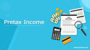 Pretax Income | How to Calculate Pretax Income with Examples