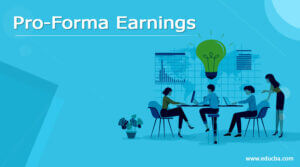 Pro-Forma Earnings | Uses and Examples of Pro-Forma Earnings