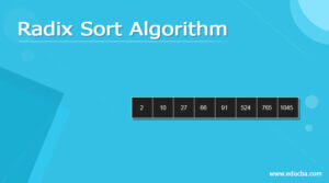 Radix Sort Algorithm | Working Procedure of Radix Sort Algorithm