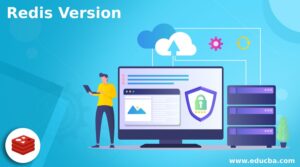 Redis Version | A Complete Guide to Redis Version