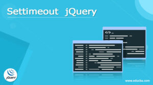 Settimeout jQuery | Examples and Working of Settimeout jQuery