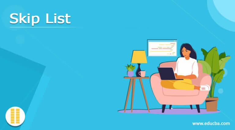 Skip List | Guide to How Skip list works with Examples?