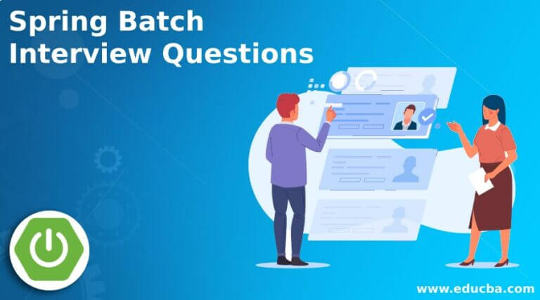 Top 8 Spring Batch Interview Questions and Answer Updated for 2023 Top 8 Spring Batch Interview Questions and Answer Updated for 2023