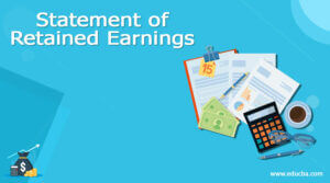 Statement of Retained Earnings | Purpose and Uses with Examples