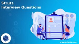 Top 20 Struts Interview Questions and Answers {Update for 2023}