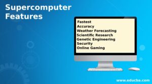 Supercomputer Features | Various Features of Supercomputer