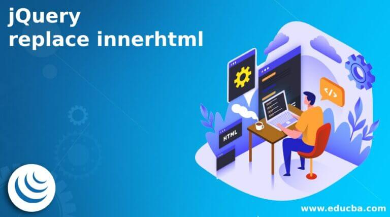jQuery replace innerhtml | Learn the Working of jQuery replace innerHTML