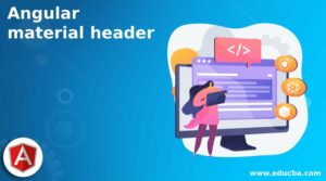 Angular material header | How does Header work in Angular Material?