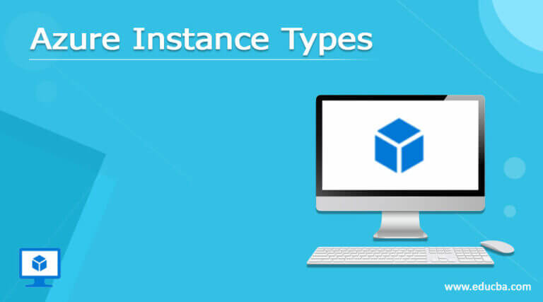 Azure Instance Types Azure Instance Types With Its Features