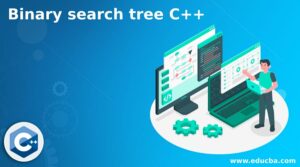 Binary search tree C++ | How does Binary search tree works in C++?
