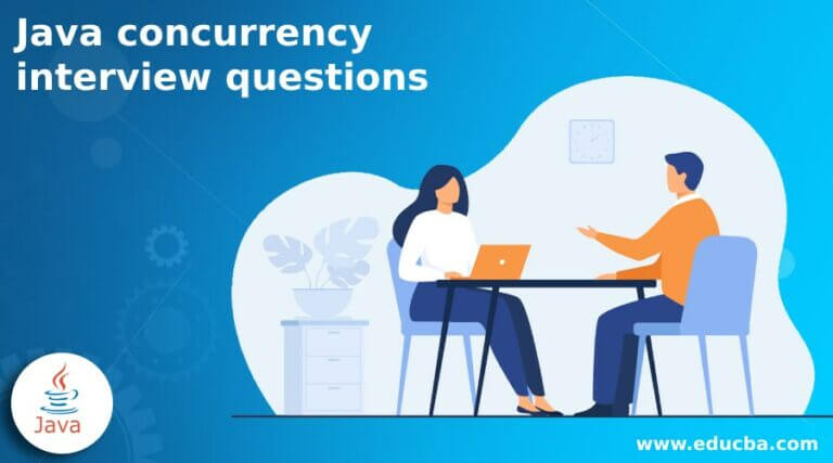 Top 9 Java Concurrency Interview Questions {Update for 2023}