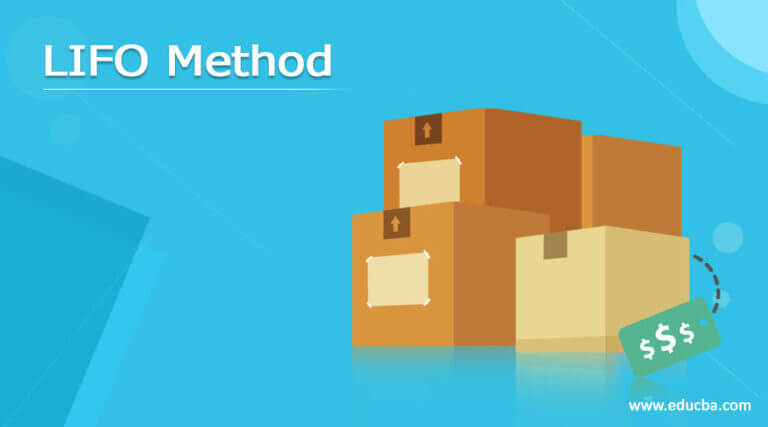 LIFO Method | Examples and Impact with advantages of LIFO Method