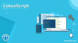 LotusScript | How does LotusScript Work? | Advantages & Disadvantages