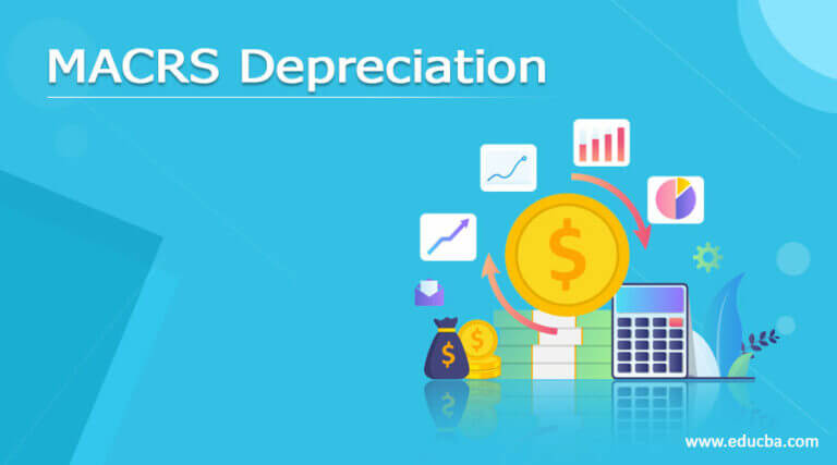 MACRS Depreciation | Complete Guide on MACRS Depreciation?