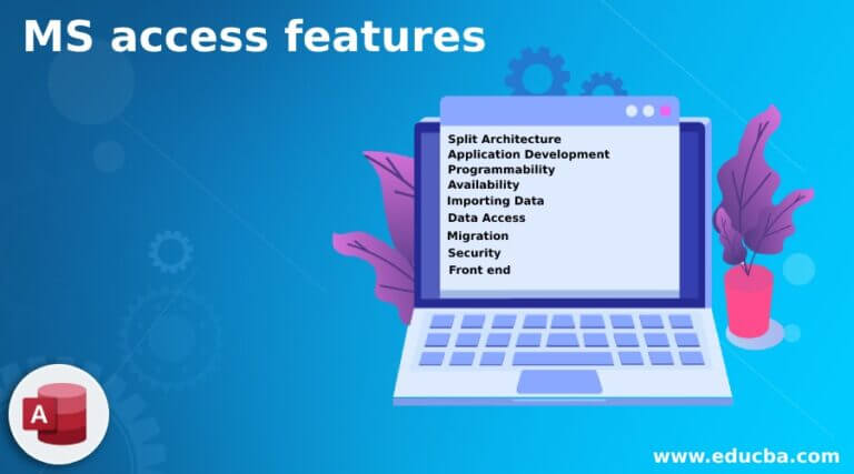 MS access features | Learn the Features of MS Access