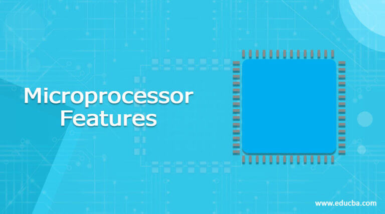 Microprocessor Features | Top Features of Microprocessors