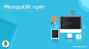 MongoDB npm | How NPM works in MongoDB with Examples?