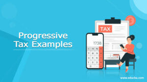 Progressive Tax Examples | Top 4 Practical Examples of Progressive Tax