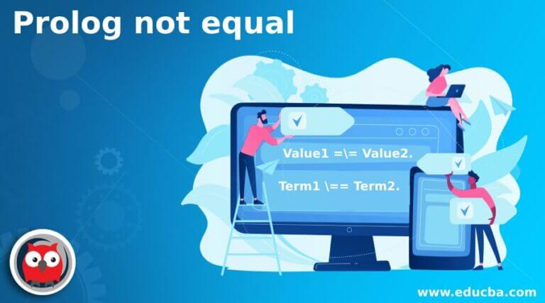 Prolog not equal | How not equal Operator Works in Prolog | Examples
