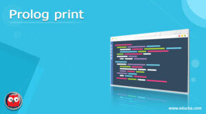Prolog print | How Print works in Prolog? | Examples