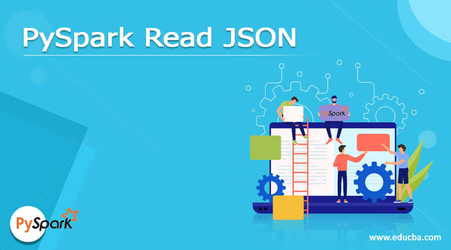 PySpark Read JSON How PYSPARK Read JSON Works In PySpark 
