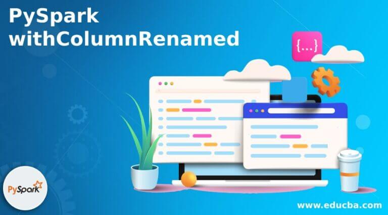PySpark WithColumnRenamed Learn The Working With Column Renamed pyspark-withcolumnrenamed-learn-the-working-with-column-renamed
