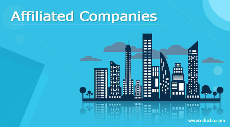 Affiliated Companies | Complete Guide on Affiliated Companies