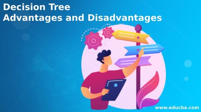 Decision Tree Advantages and Disadvantages | Decision Tree Regressor
