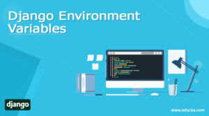 Django Environment Variables | How Environment variables work?