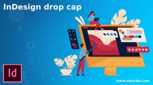 InDesign drop cap | How to Create Drop Cap in InDesign?