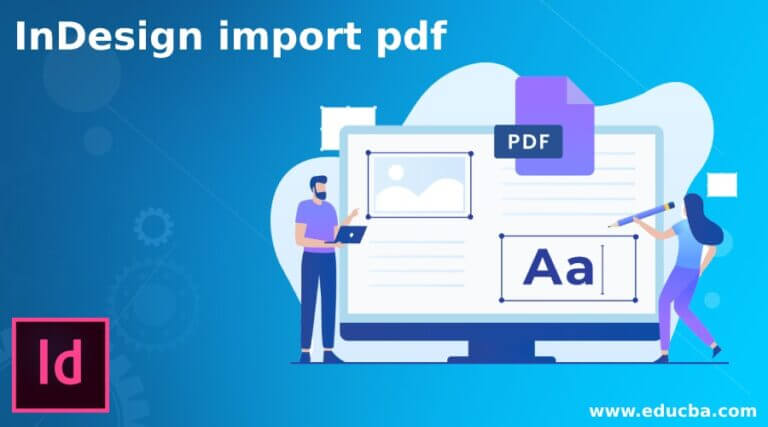 InDesign import pdf | Learn How to Import PDF in InDesign?