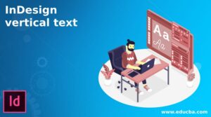 InDesign vertical text | Learn the important features of InDesign ...
