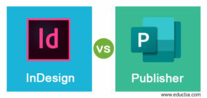 InDesign vs Publisher | Learn the Key Differences and Comparisons
