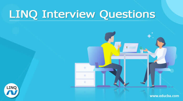 Top 13 LINQ Interview Questions and Answers Updated for 2023