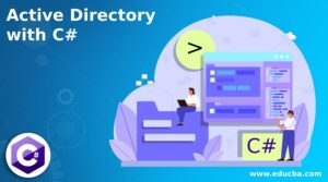 Active Directory with C# | Learn How Active Directory Works in C#?