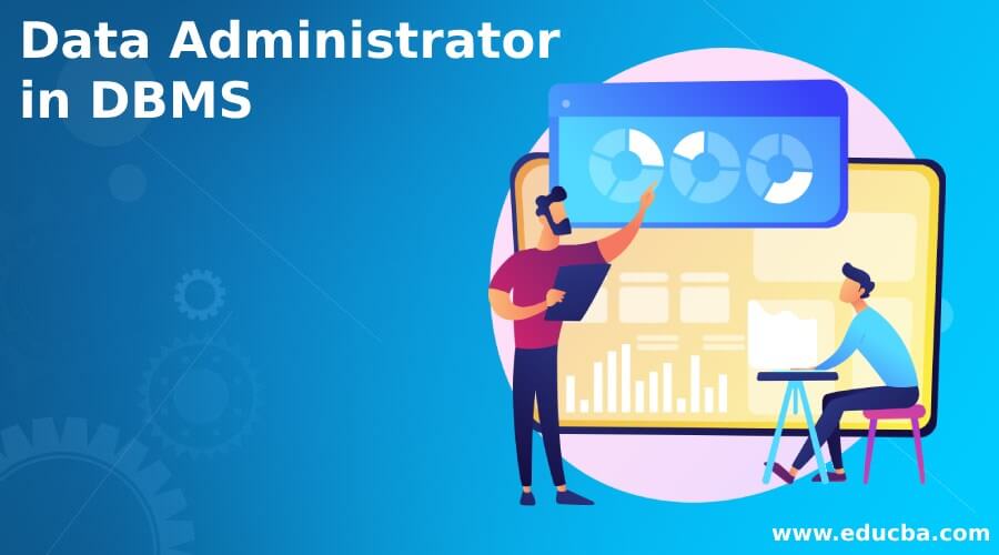 Data Administrator In DBMS Types And Responsibilities With Functions
